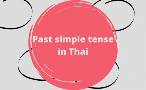 Understanding Thai Past Tense - Past Simple Tense | Thai With Grace